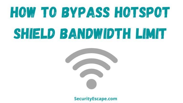 How to Bypass Hotspot Shield Bandwidth Limit How to Bypass Hotspot Shield Bandwidth Limit
